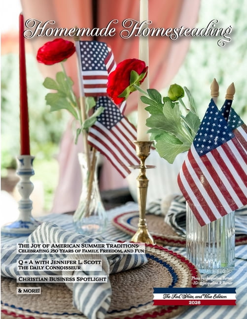 Homemade Homesteading Homemade Homesteading: The Red, White, and Blue ...