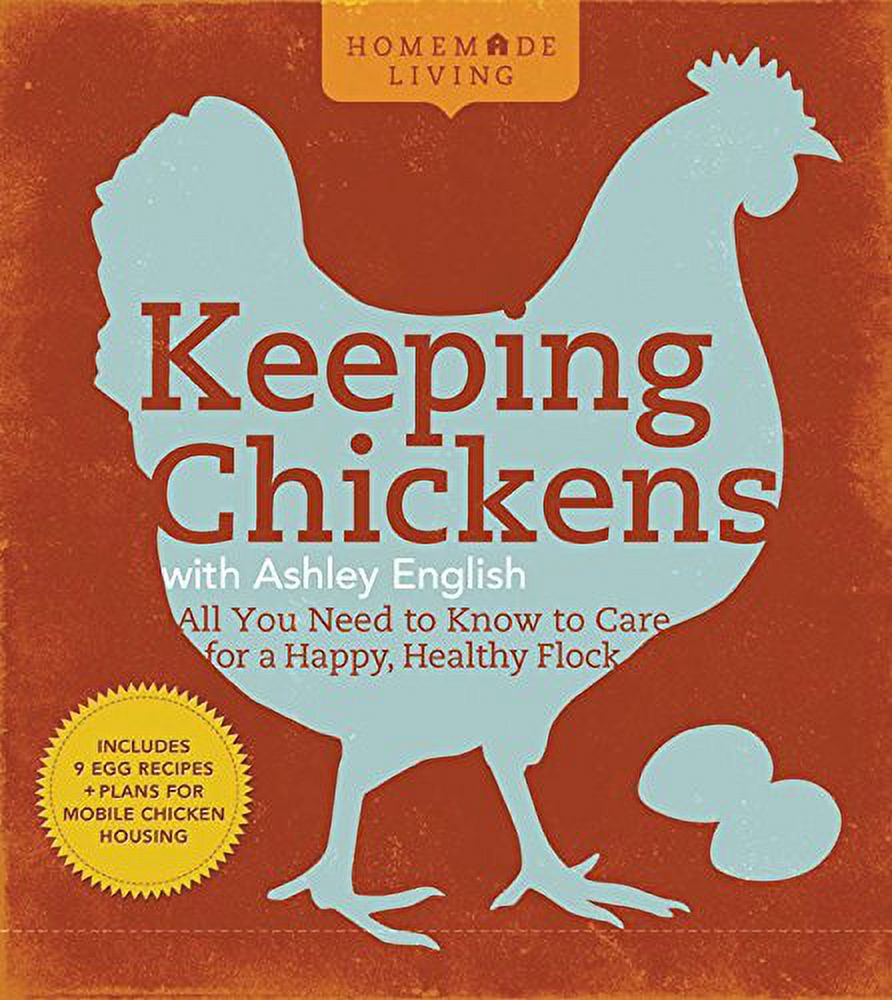 Pre-Owned Homemade Living: Keeping Chickens with Ashley English: All ...