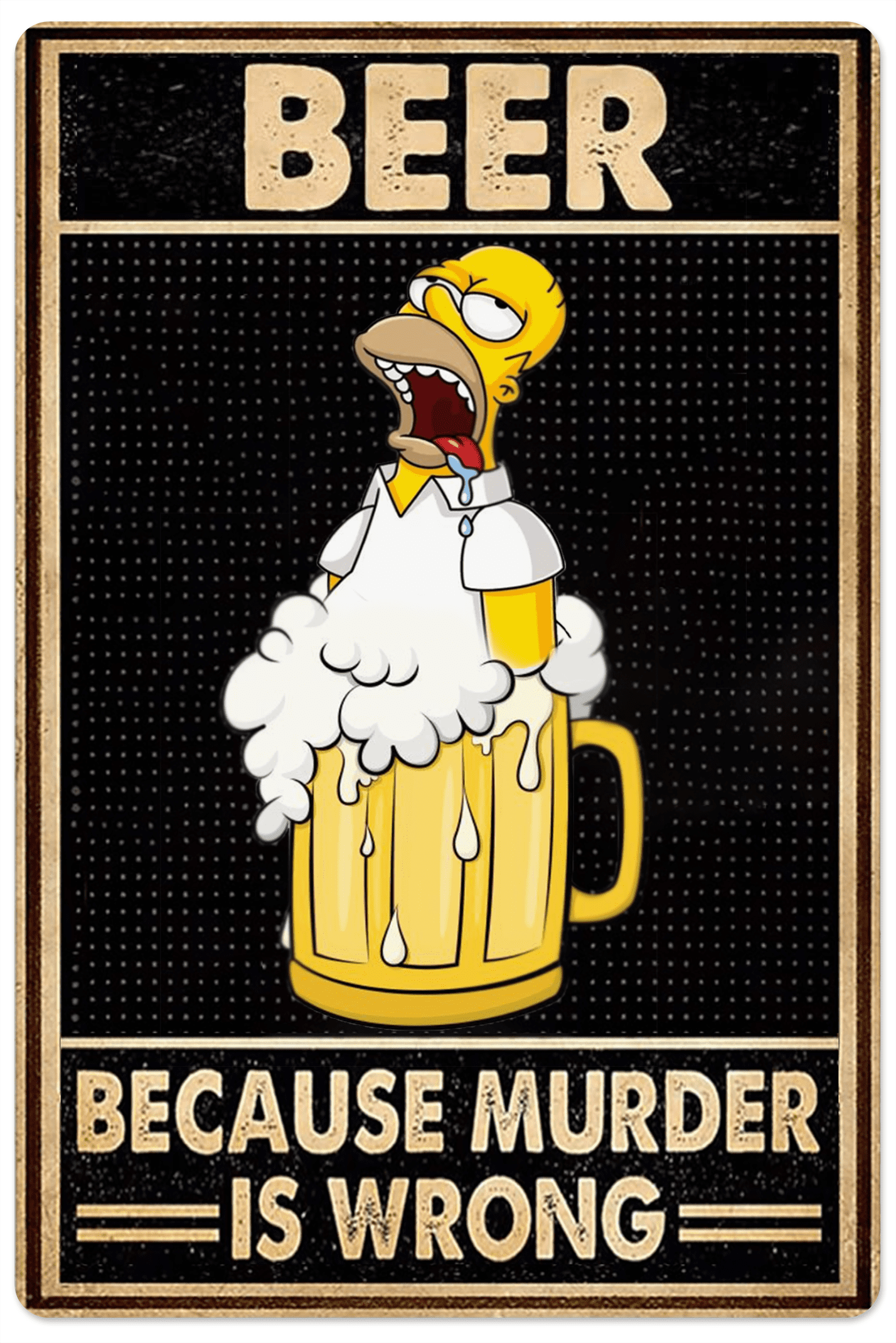 Homer Simpson Driking Beer Metal Tin Sign Retro Because Murder Is Wrong ...