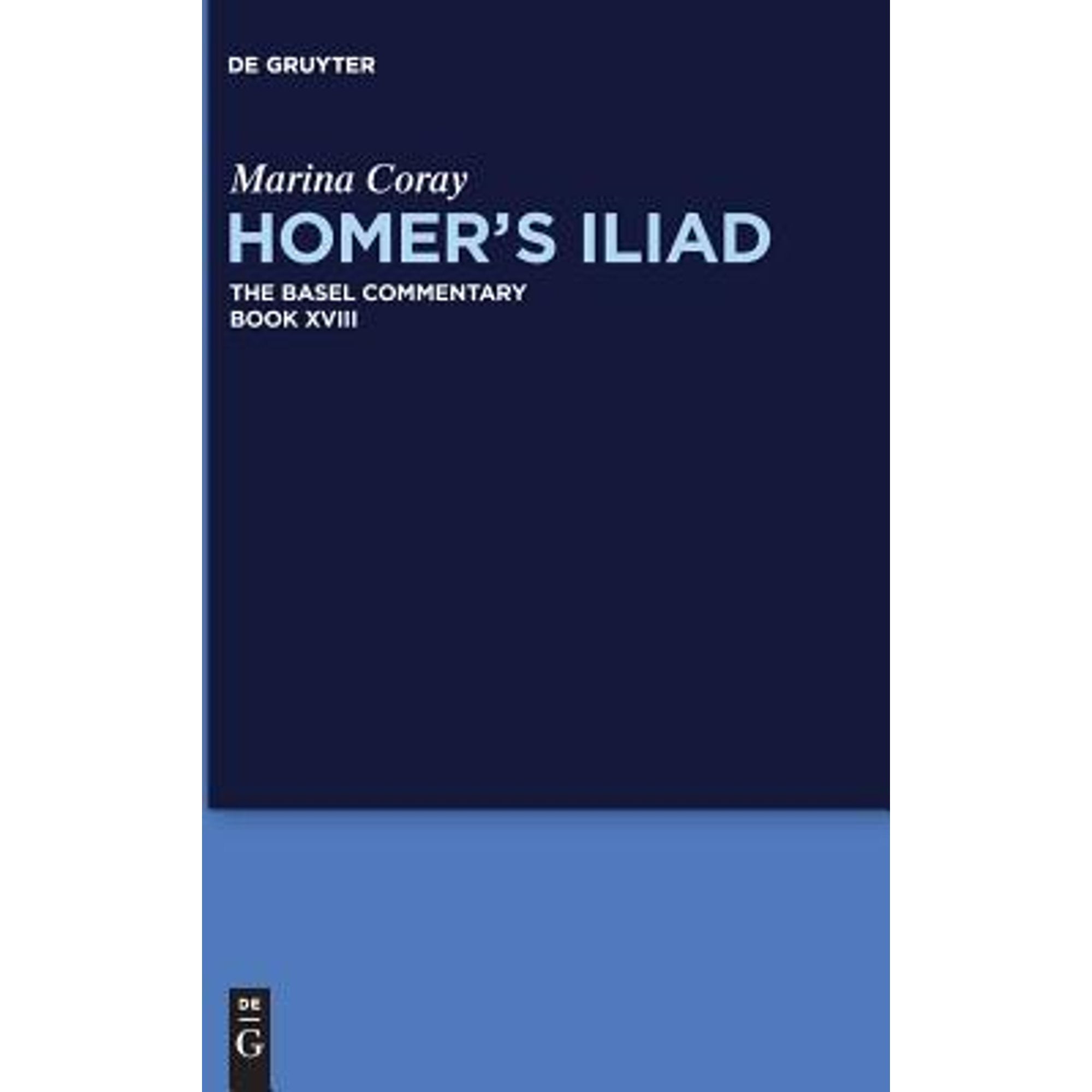 Pre-Owned Homer's Iliad (Hardcover) by Marina Coray, S Douglas Olson ...