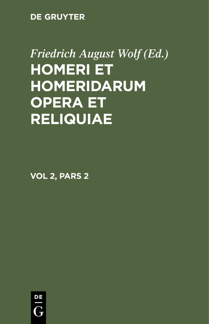 Homerus: Omēru Epē = Homeri Et Homeridarum Opera Et Reliquiae. Vol 2 ...
