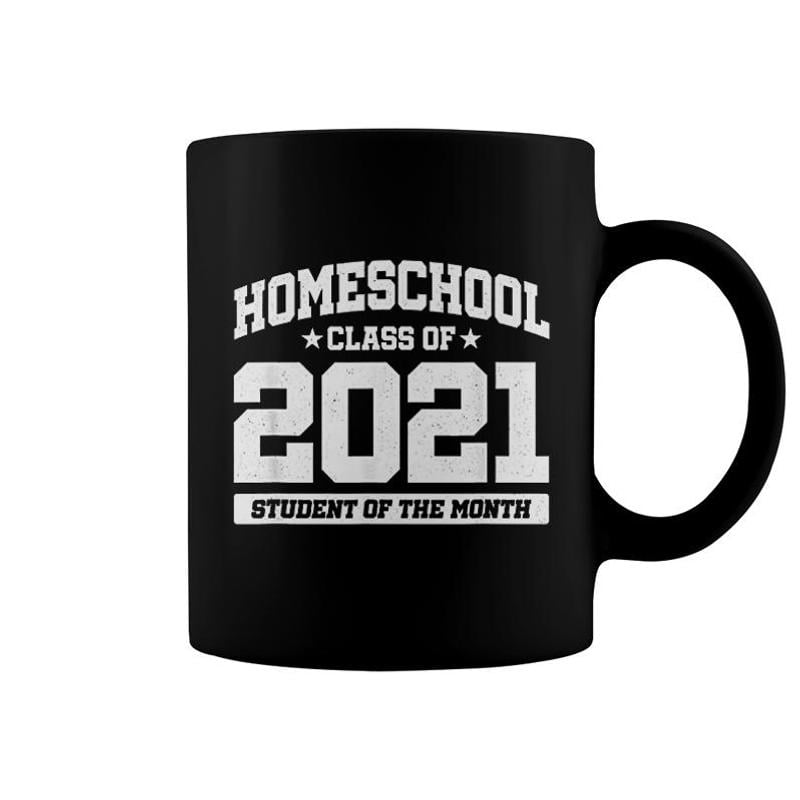 Homeschool Kids Student Of The Month Class Of 2021 Coffee Mu - Walmart.com