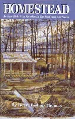 Pre-Owned Homestead: An Epic Rich with Emotion in the Post Civil War ...