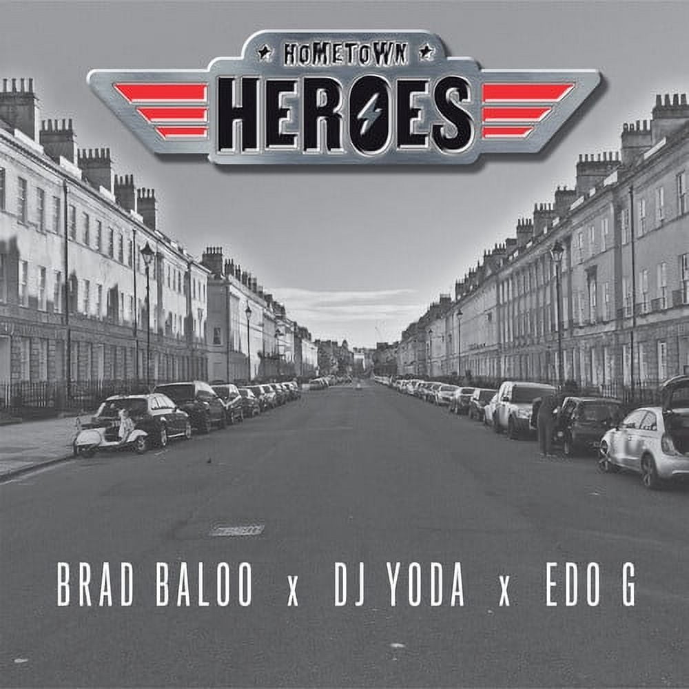 Hometown Heroes ( Brad Baloo X DJ Yoda X Edo G ) - Hometown Heroes ...