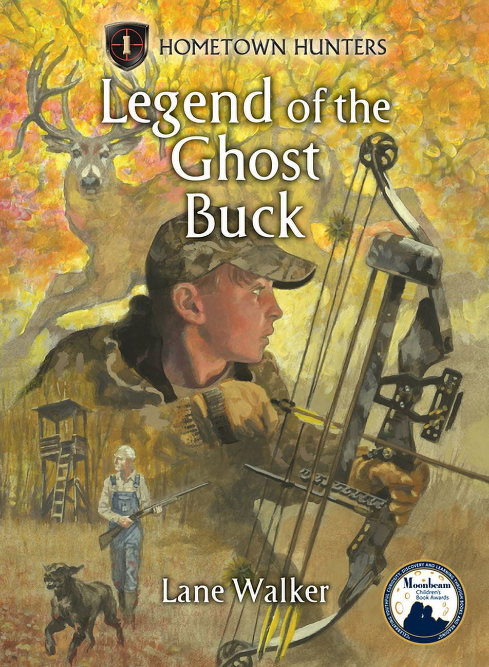 Hometown Hunters The Legend of the Ghost Buck, (Hardcover) - Walmart.com