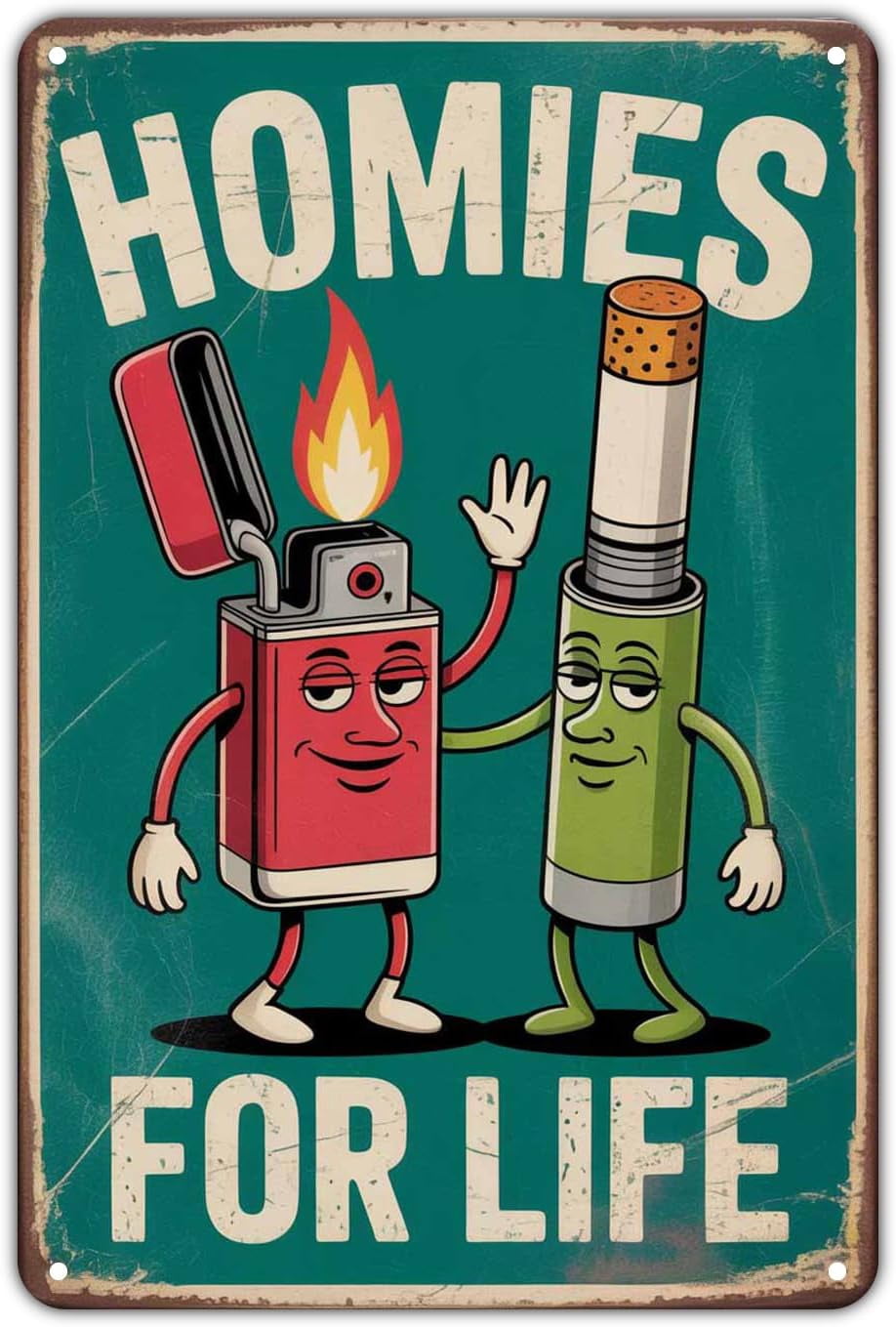 Homies For Life tin sign, Vintage Cartoon Lighter & Cigarette Metal ...