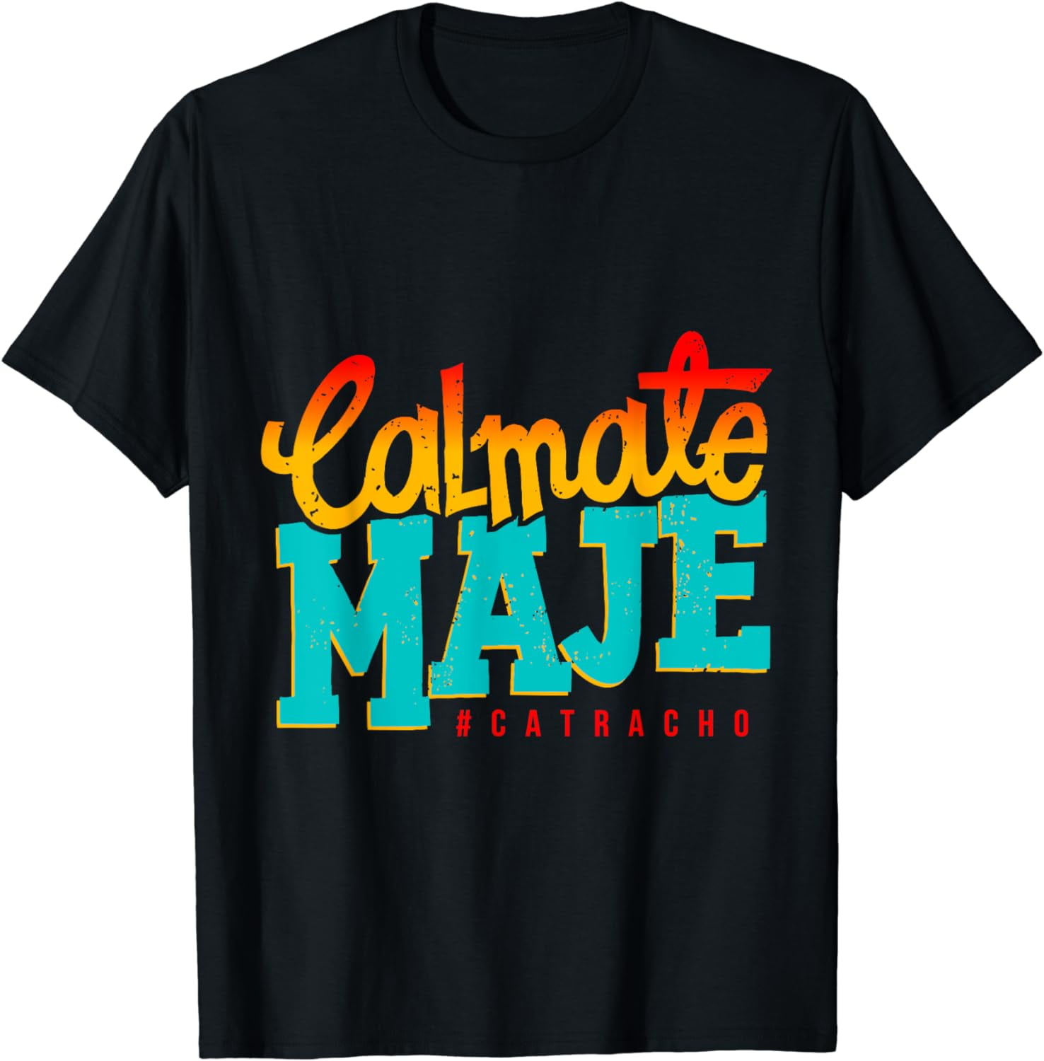 Honduras Calmate maje catracho T-Shirt - Walmart.com