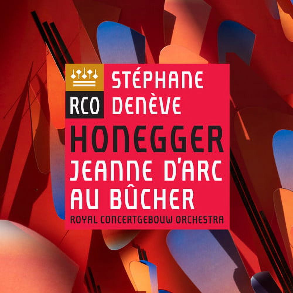 Honegger / Deneve,Stephane / Royal Concertgebouw - Honegger: Jeanne D ...