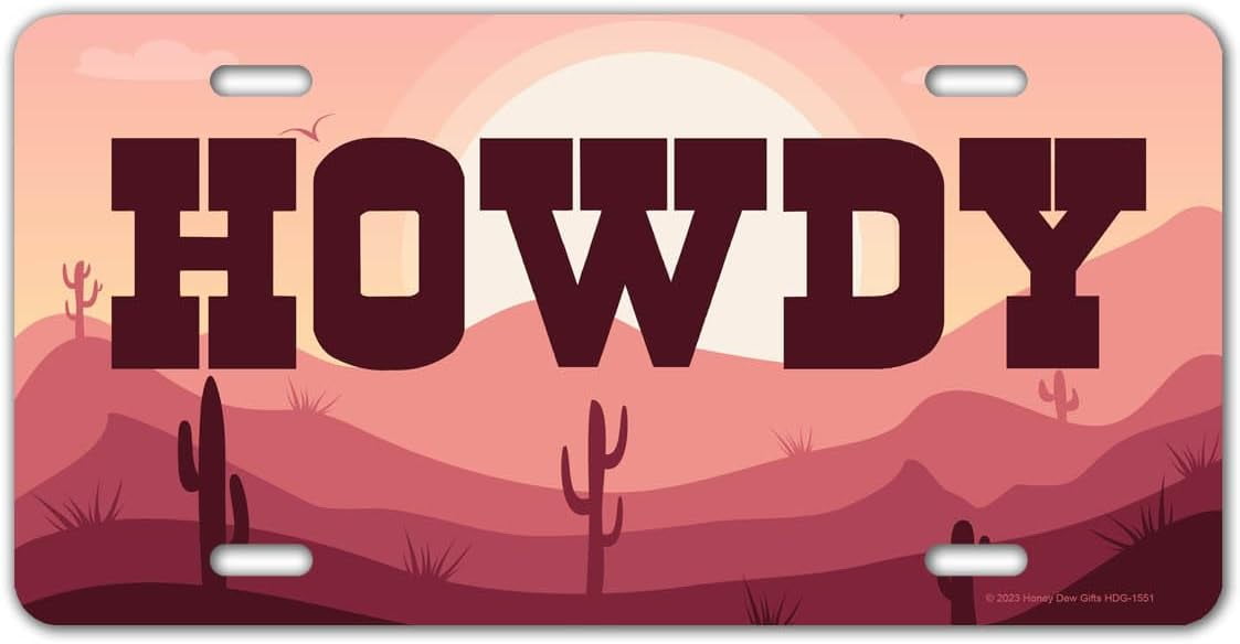 Honey Dew Gifts, Howdy, 12 inch by 6 inch, , Vanity Plates Cars ...