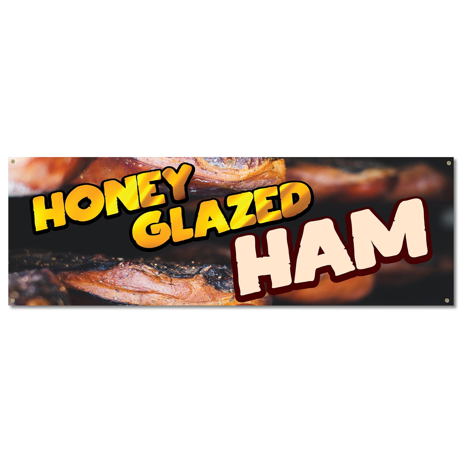 Honey Glazed Ham | 24" X 72" Banner | Outdoor Vinyl Sign With Grommets ...
