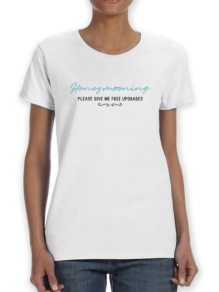Honey Mooning Quote. T-Shirt Women -Smartprints Designs, Female x-Large - Walmart.com