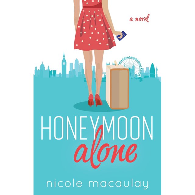 Honeymoon Alone Paperback Nicole Macaulay - Walmart.com