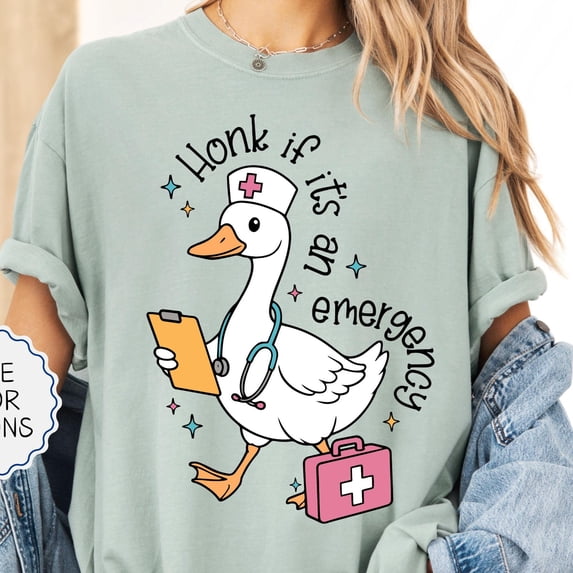 Honk If It 39 s An Emergency Goose Shirt ER Nurse Tee Silly Goose Shirt ...