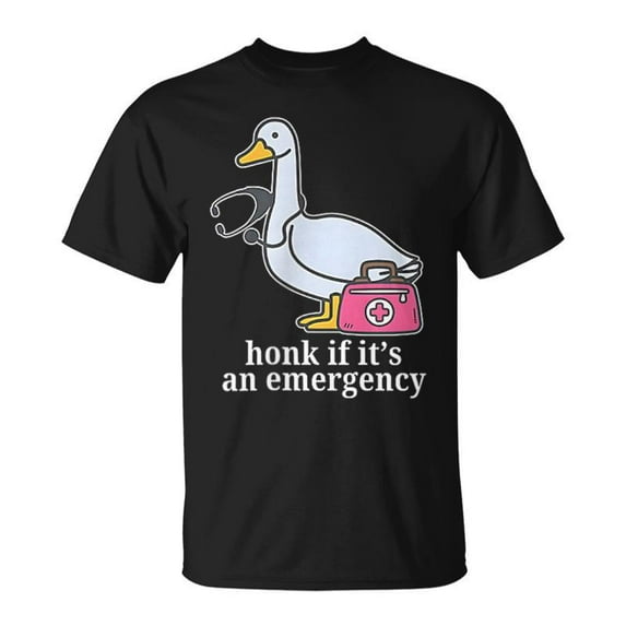 Honk If Its An Emergency Funny Registered Goose Nurse Medical Unisex T ...