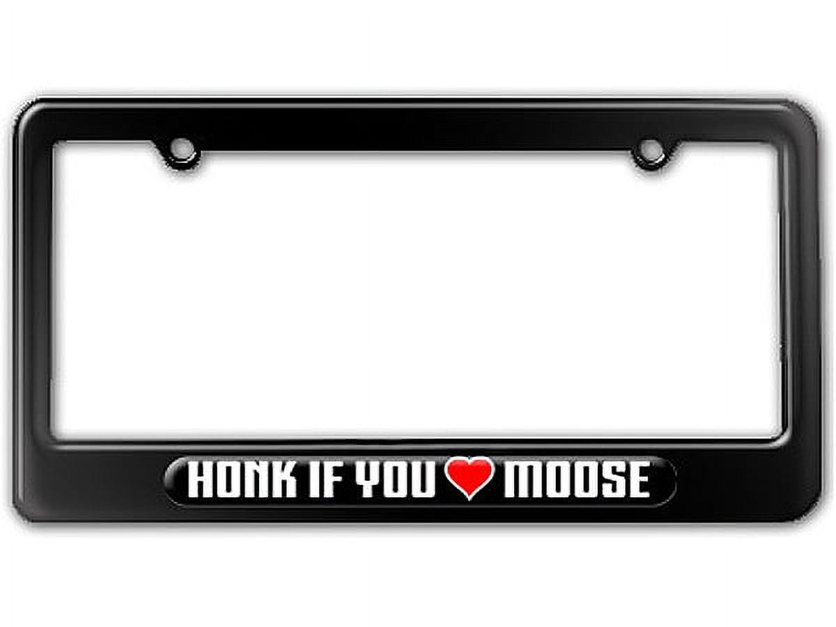 Honk if You Love Moose License Plate Frame - Walmart.com