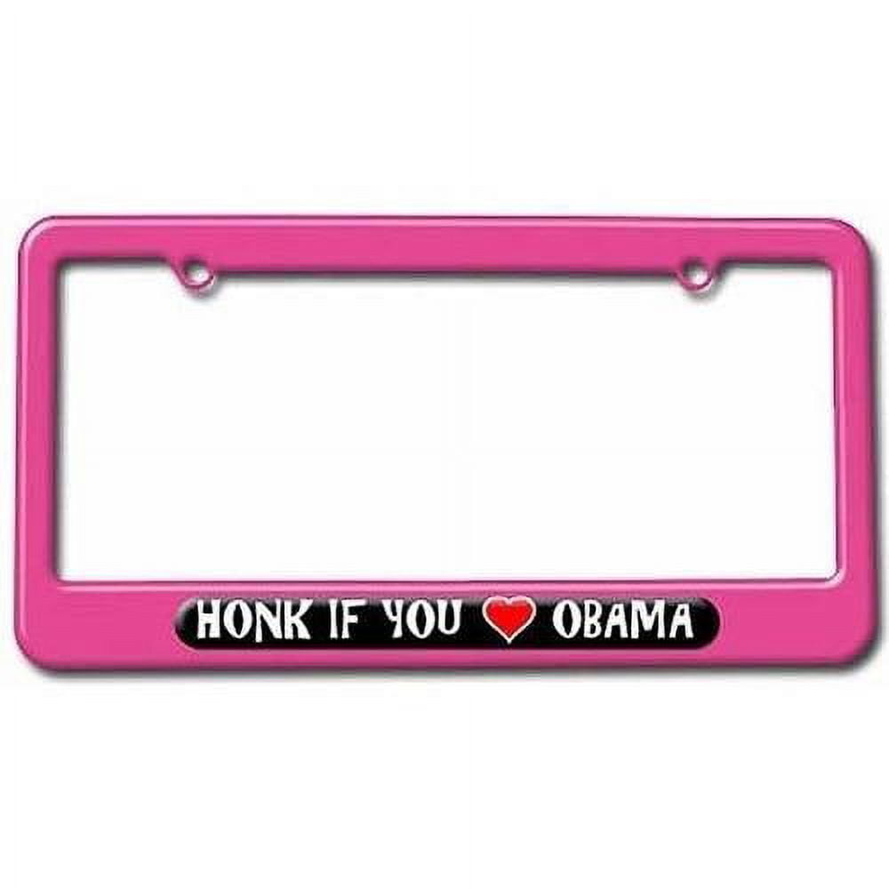 Honk if You Love Obama License Plate Tag Frame, Multiple Colors ...