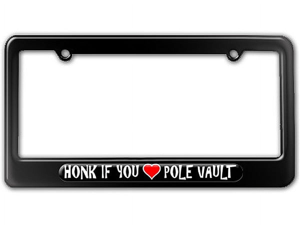 Honk if You Love Pole Vault License Plate Frame - Walmart.com