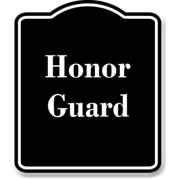 Honor Guard BLACK Aluminum Composite Sign 15''x18'' - Walmart.com