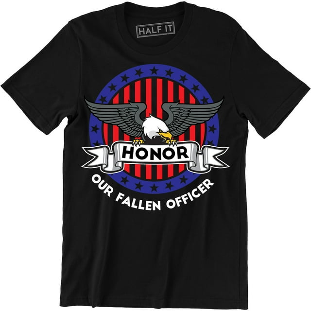 Honor Our Fallen Officers Thin Blue Line Flag Police Lives Matter Usa T ...