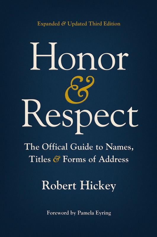 Honor and Respect: The Official Guide to Names, Titles, and Forms of ...