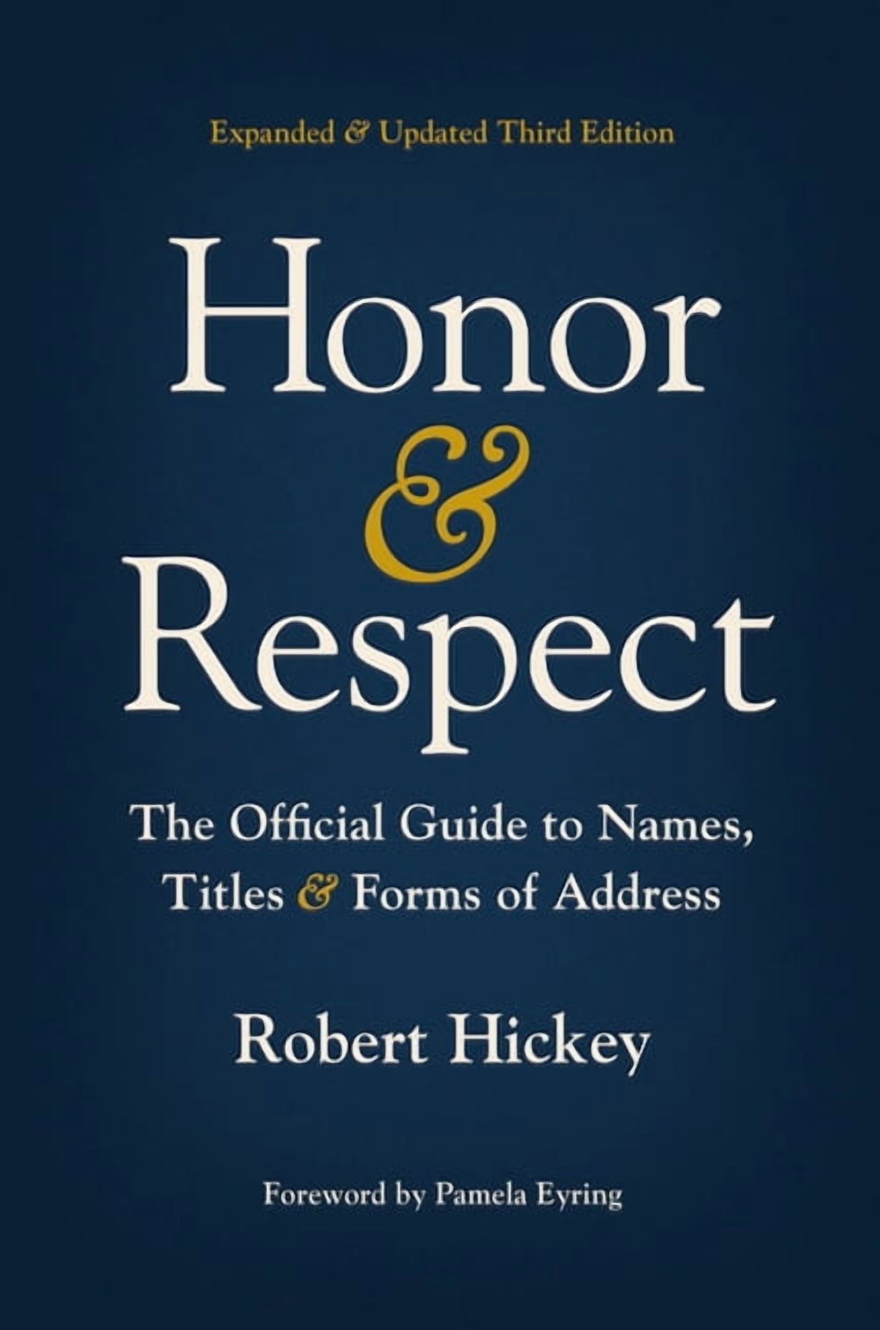 Honor and Respect: The Official Guide to Names, Titles, and Forms of ...