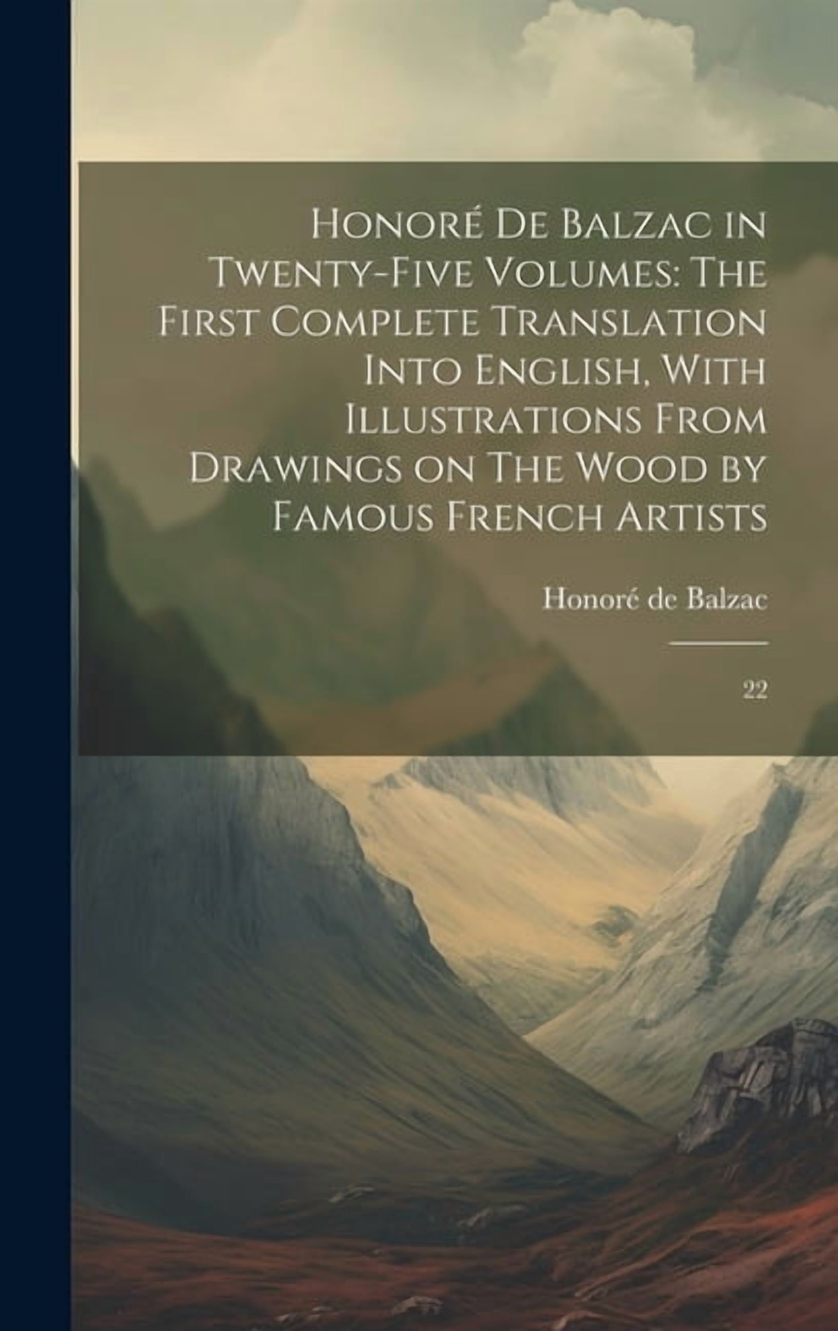 Honoré de Balzac in Twenty-five Volumes : The First Complete ...