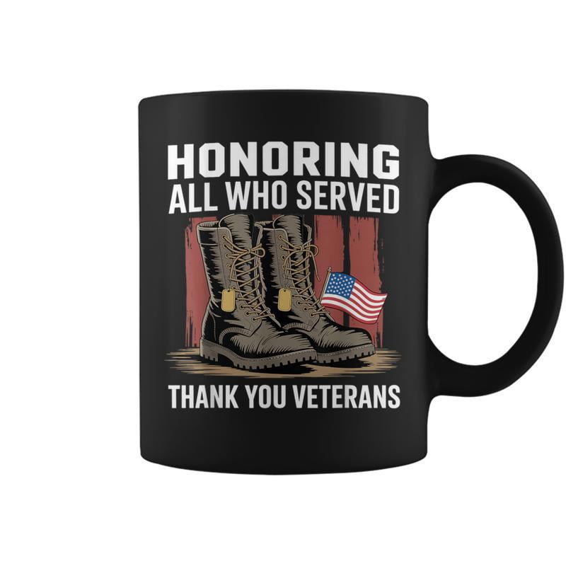 Honoring All Who Served Thank You Veterans Day Us Patriotic Coffee Mugs ...