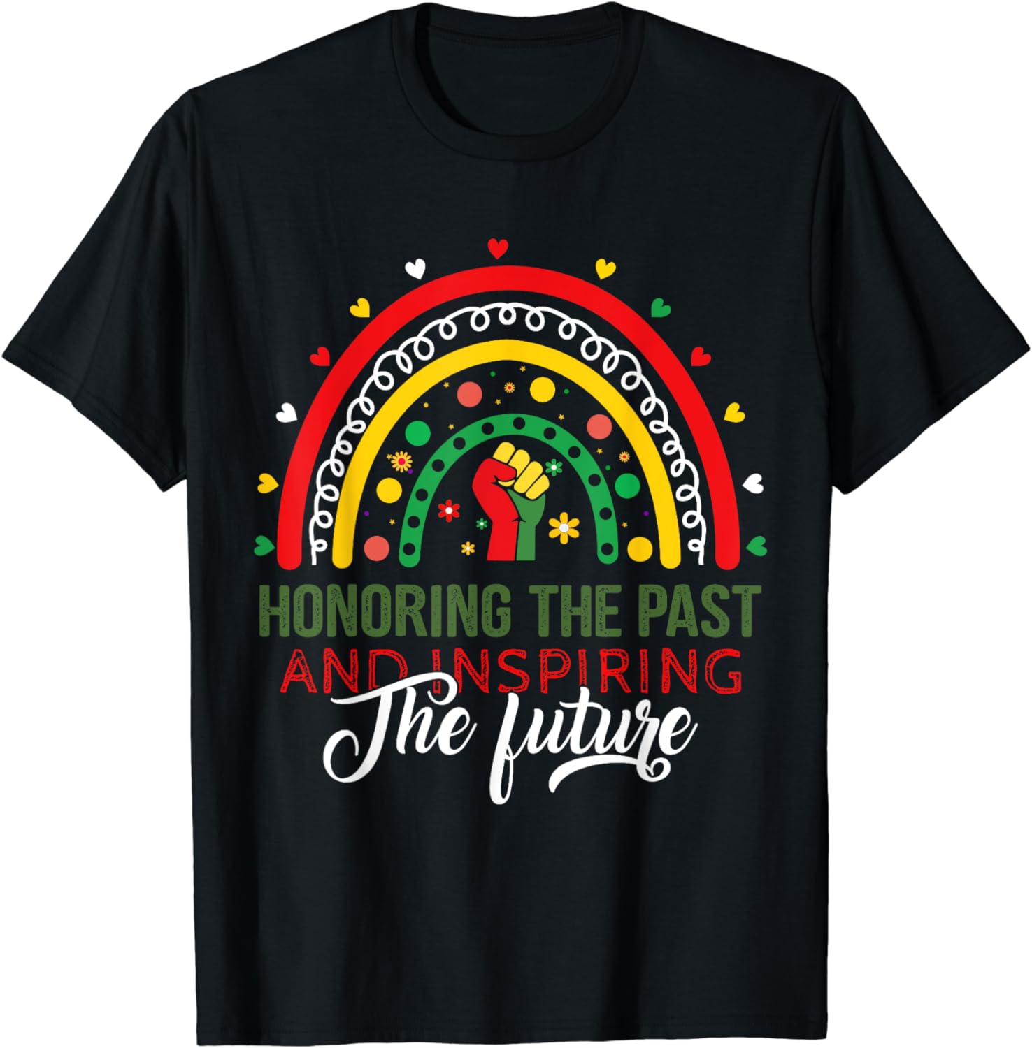 Honoring The Past Inspiring future BHM Black History Rainbow T-Shirt - Walmart.com