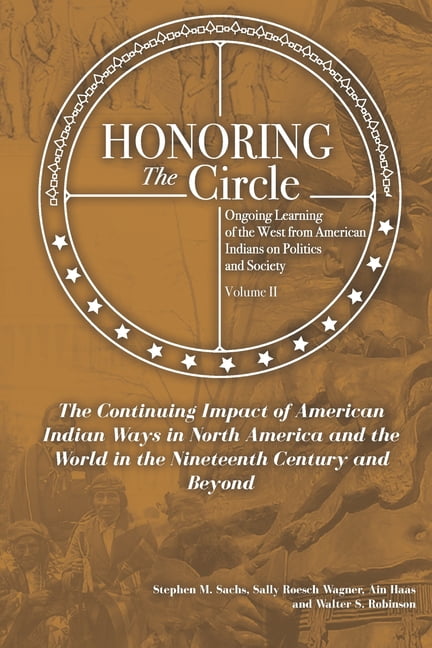 Honoring the Circle: Ongoing Learning from American Indians on Politics ...