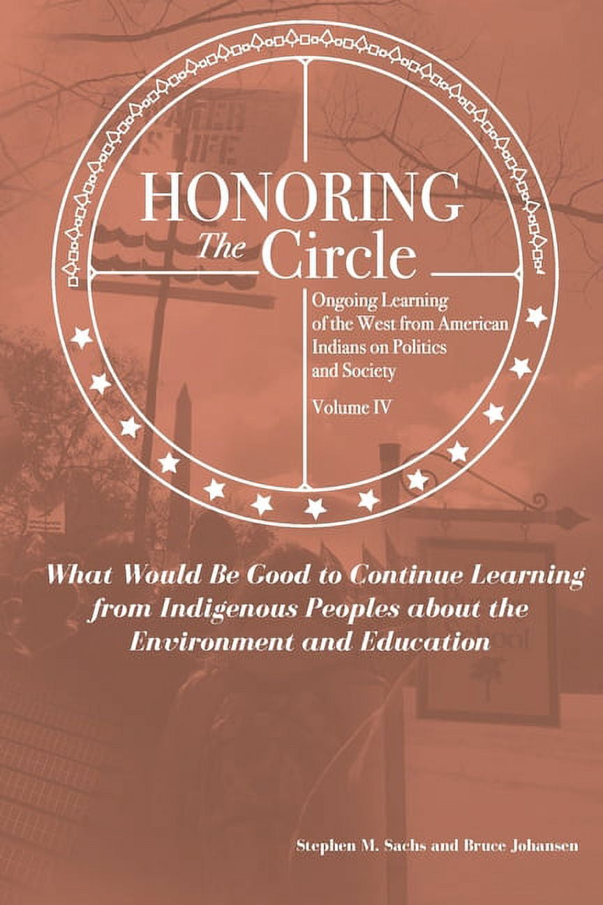 Honoring the Circle: Ongoing Learning from American Indians on Politics ...