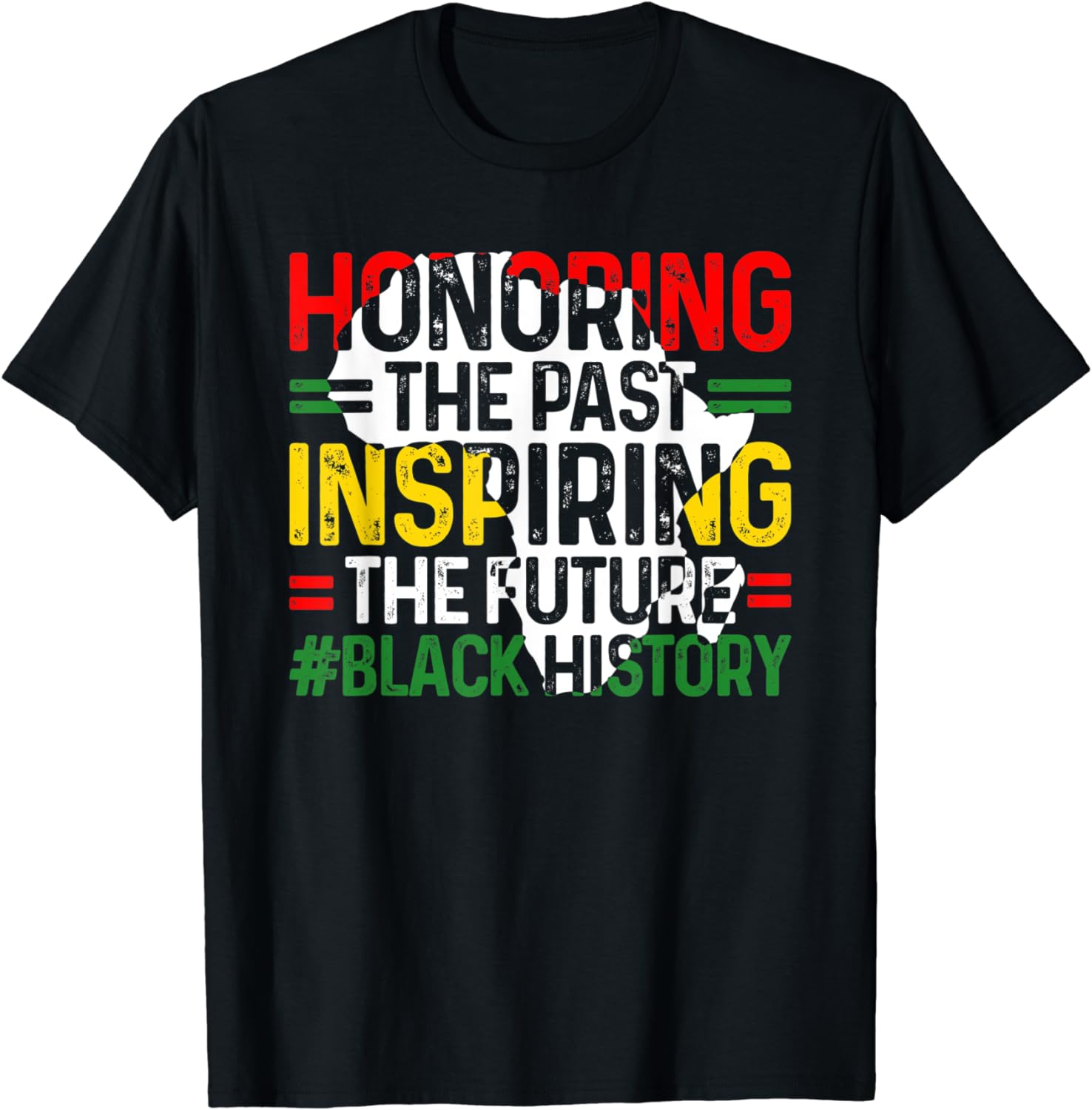 Honoring the past Inspiring the future #Black History Month T-Shirt ...