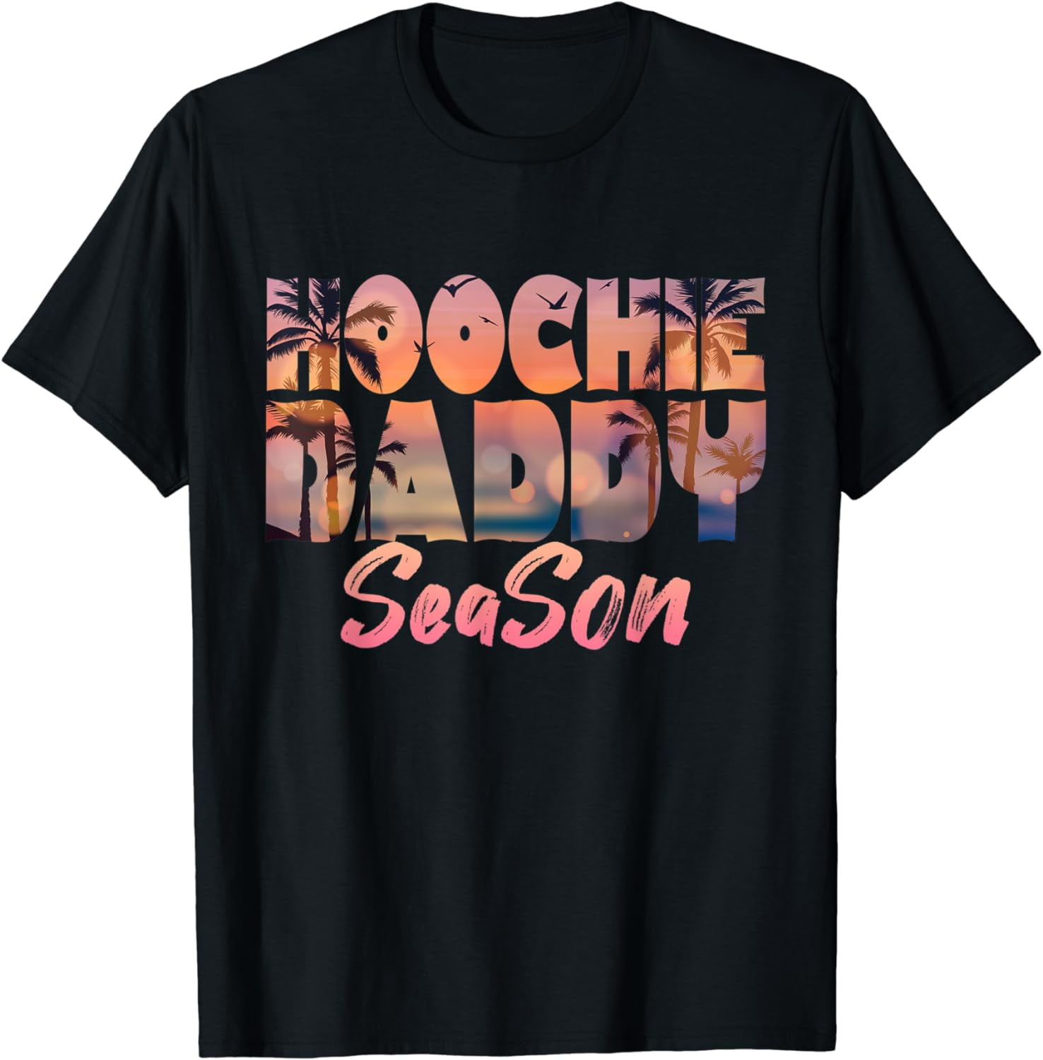 Hoochie Father Day Season Funny Daddy Sayings T-Shirt - Walmart.com