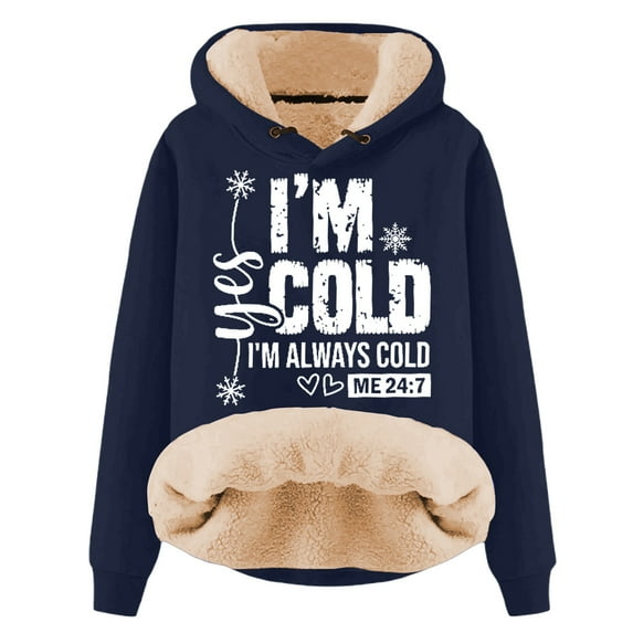 Hoodies for Women Yes I'm Cold Print Fleece Lined Long Sleeve ...