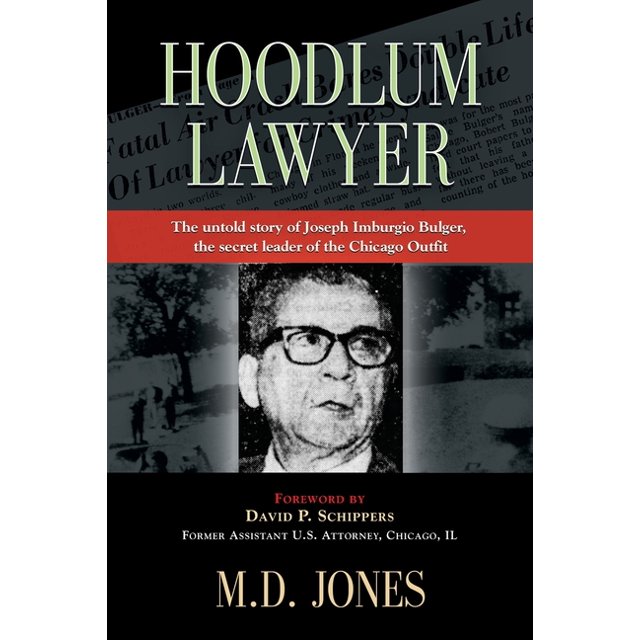 Hoodlum Lawyer : The Untold Story of Joseph Imburgio Bulger, the Secret ...