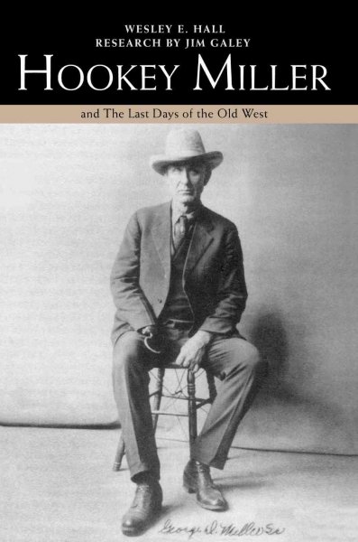 Hookey Miller: And the Last Days of the Old West (Paperback) - Walmart.com