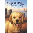 Hooper Finds a Family: A Hurricane Katrina Dog's Survival Tale ...
