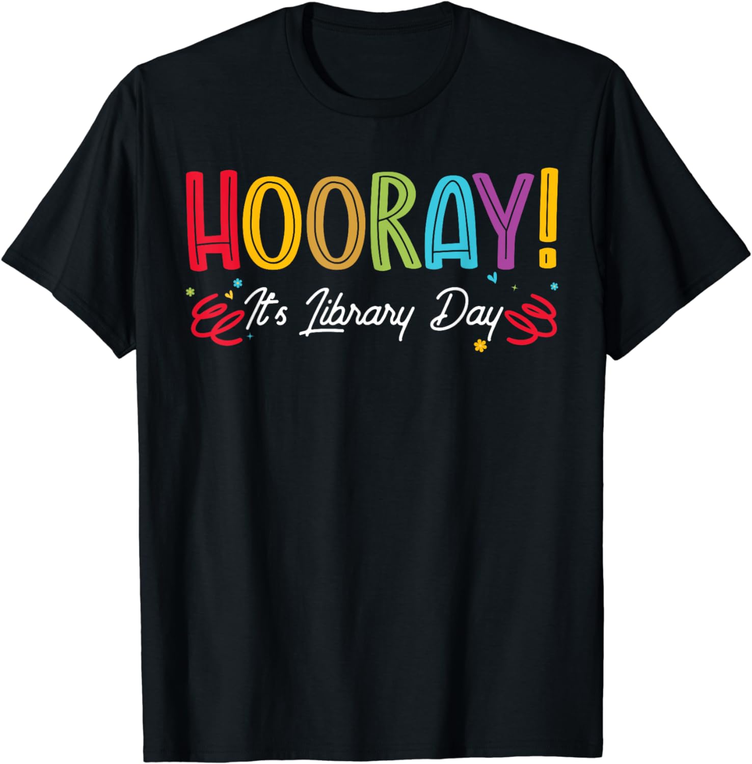 Hooray It's Library Day Reading Book Lover School Librarian T-Shirt - Walmart.com