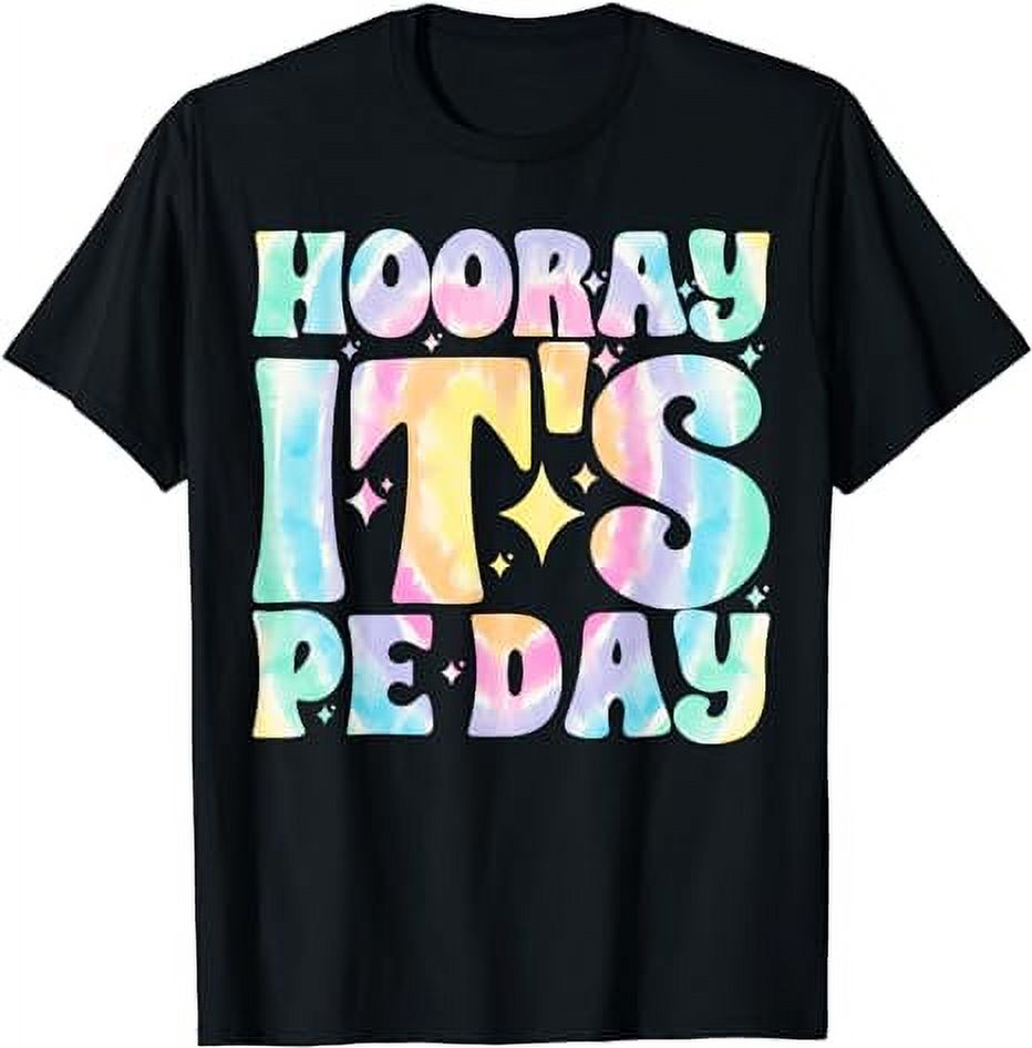 Hooray It's PE Day tie dye retro physical education teacher T-Shirt ...