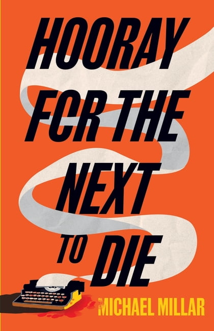 Hooray for the Next to Die: Part One of the Revenge of Jimmy Mac ...
