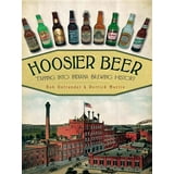 Hoosier Beer : Tapping Into Indiana Brewing History - Walmart.com