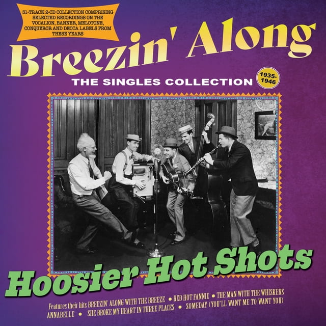 Hoosier Hot Shots - Breezin' Along: The Singles Collection 1935-46 ...