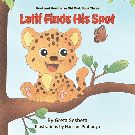 Hoot and Howl Wise Old Owl Latif Finds His Spot, Book 3, (Paperback ...