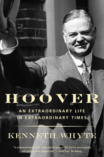 Hoover : An Extraordinary Life in Extraordinary Times (Paperback ...