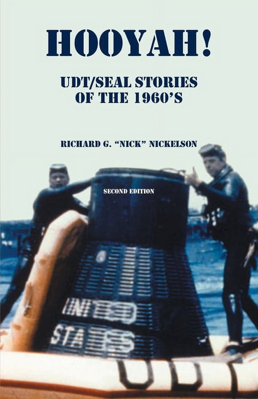 Hooyah! UDT/Seal, Stories of the 1960s: Routine and Offbeat Exploits ...