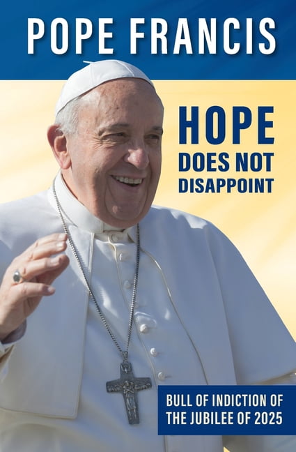 Hope Does Not Disappoint: (Spes non confundit), (Paperback) - Walmart ...
