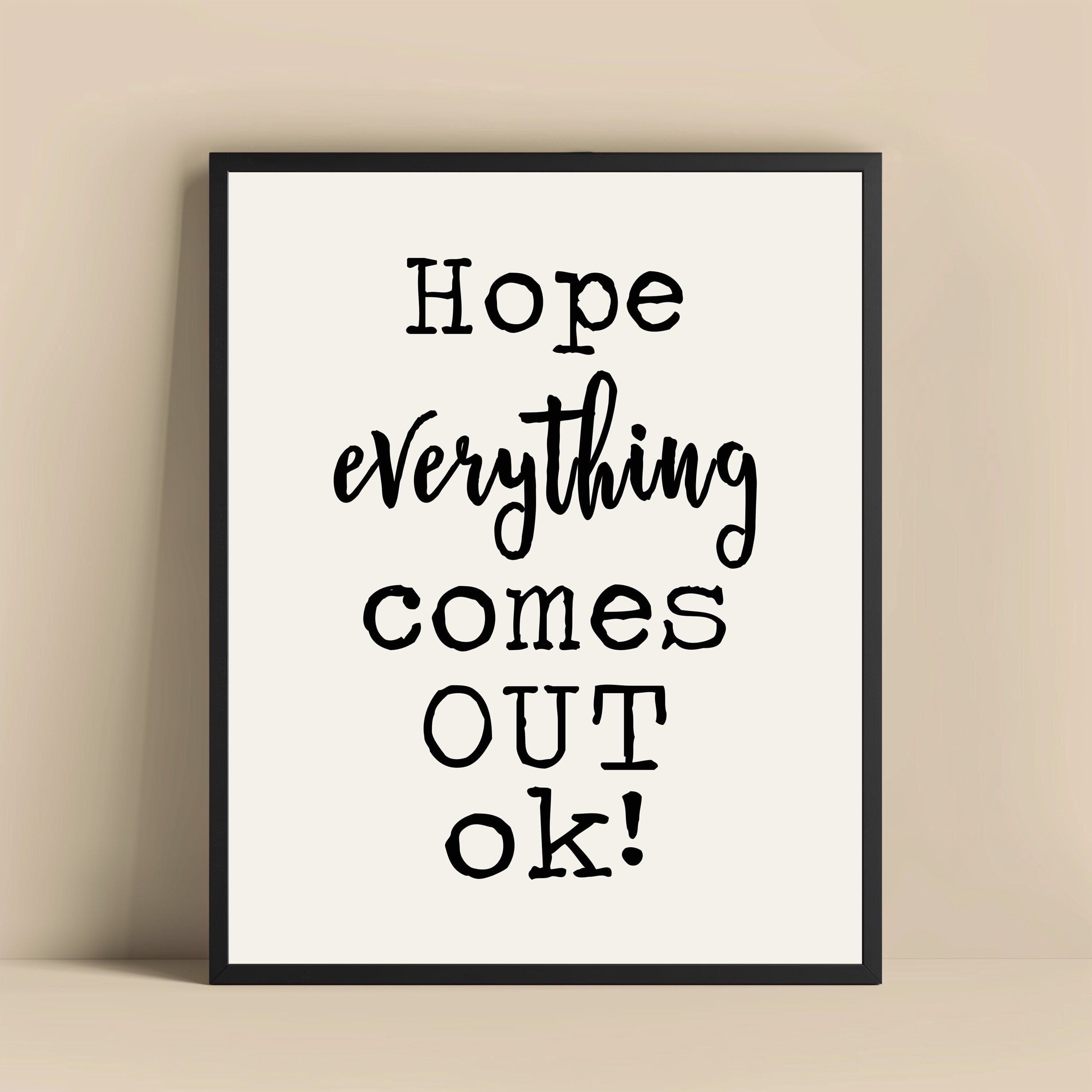 Hope Everything Comes Out Ok Print, Bathroom Decor, Wall Art, Quirky ...