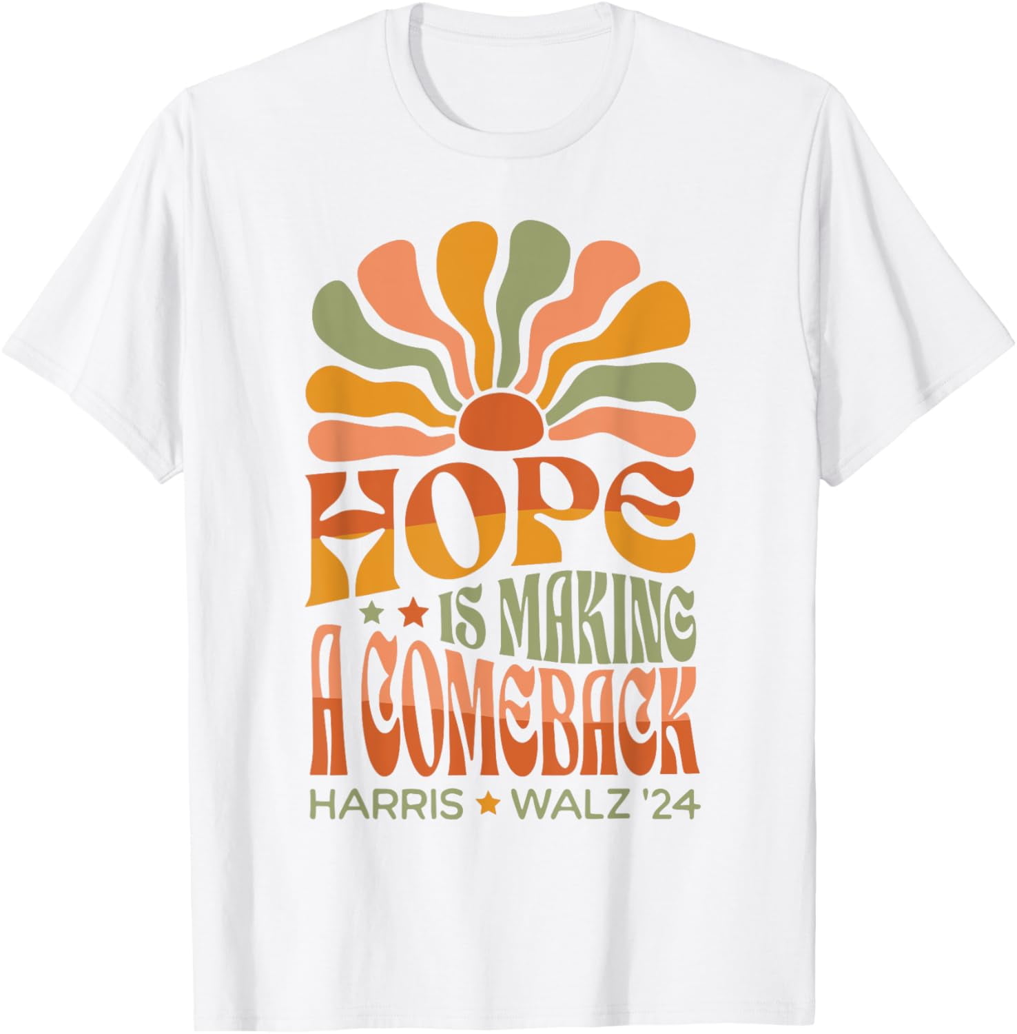 Hope Kamala Harris Walz 2024 Hope Is Making A Comeback Retro T-Shirt ...