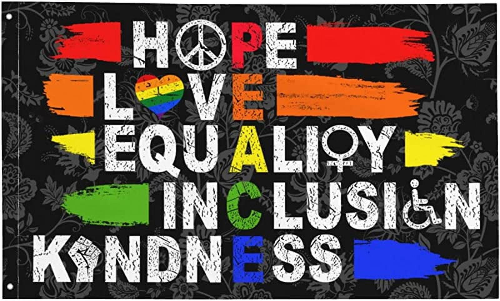 Hope Love Equality Inclusion Kindness Flag 3x5 Ft Peace Garden Yard ...