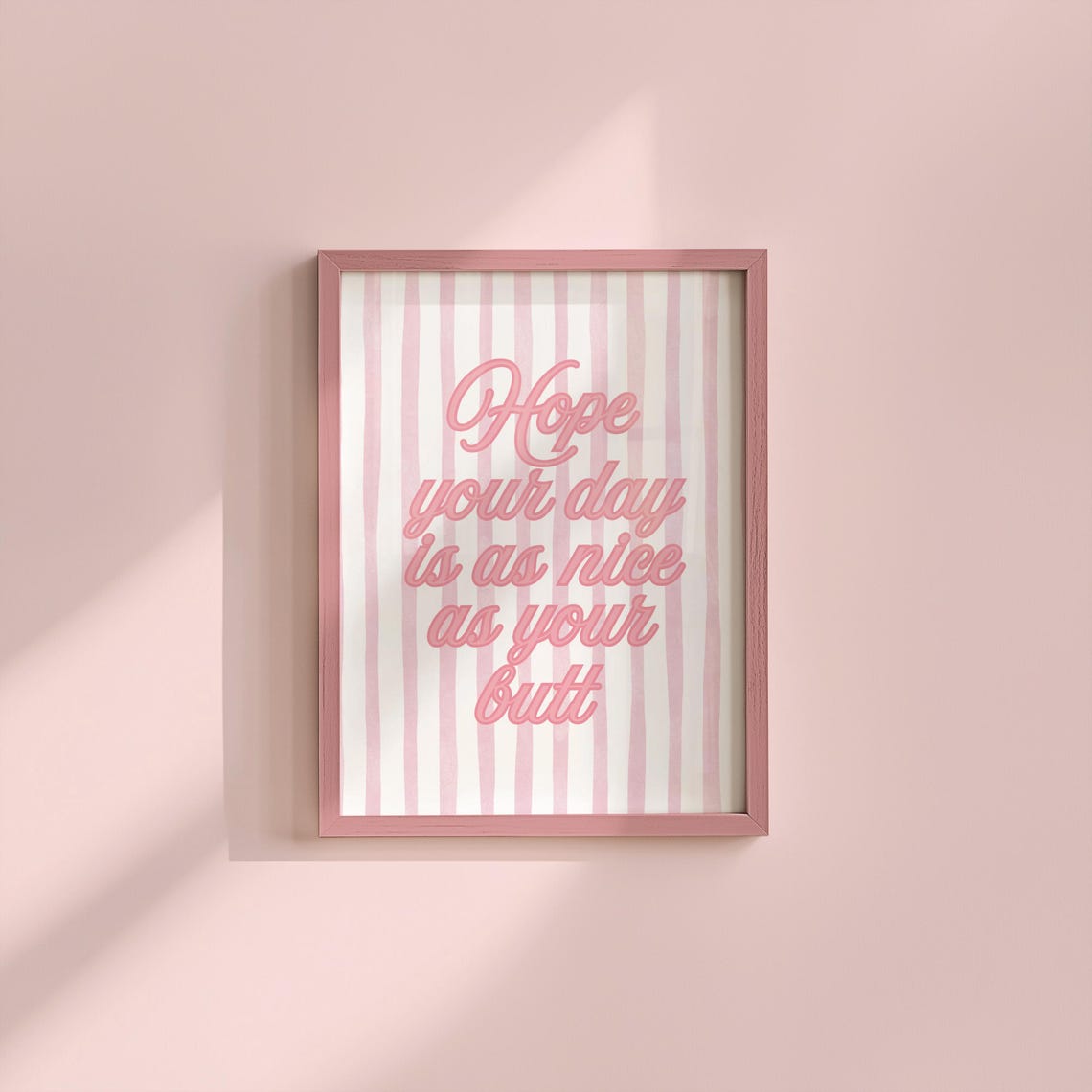 Hope Your Day Is As Nice As Your Butt Art Print, Trendy Quote ...