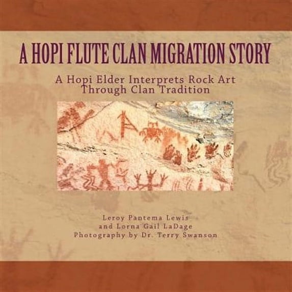 Hopi Flute Clan Migration Story : A Hopi Elder Interprets Rock Art ...
